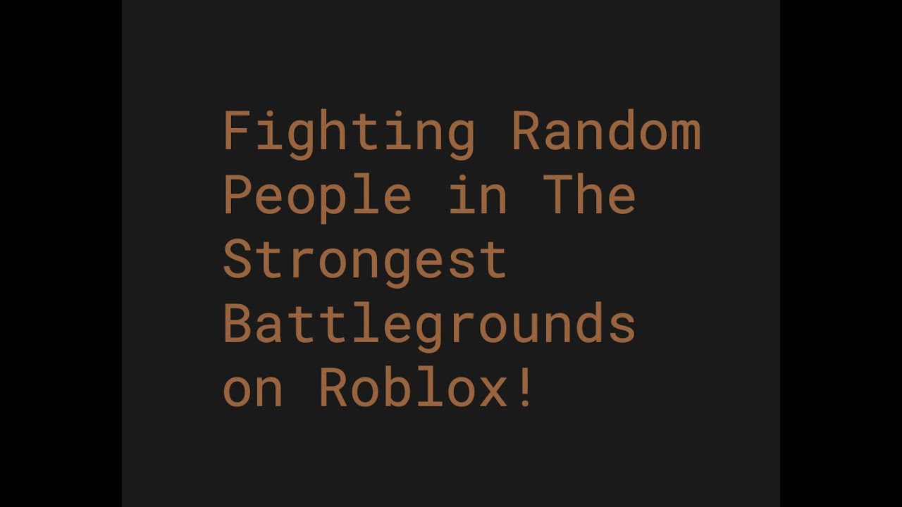 Fighting Random people in The strongest battlegrounds! - YouTube