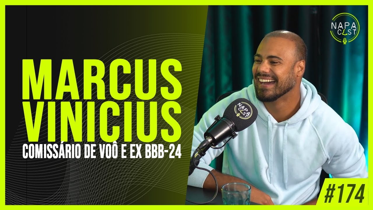 Marcus Vinicius (Comissário de voo e ex BBB-24) - NapaCast #174 - YouTube