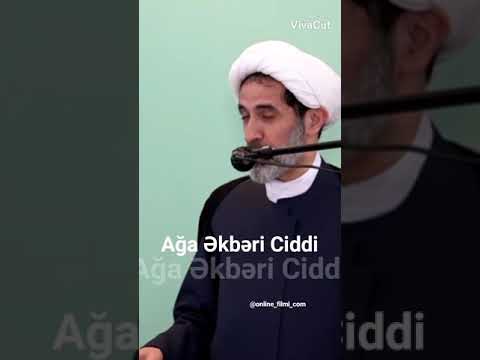 Ağa Əkbəri Ciddi - Namaz gilanda peşman olacaq, qılmayanda peşman olacaq