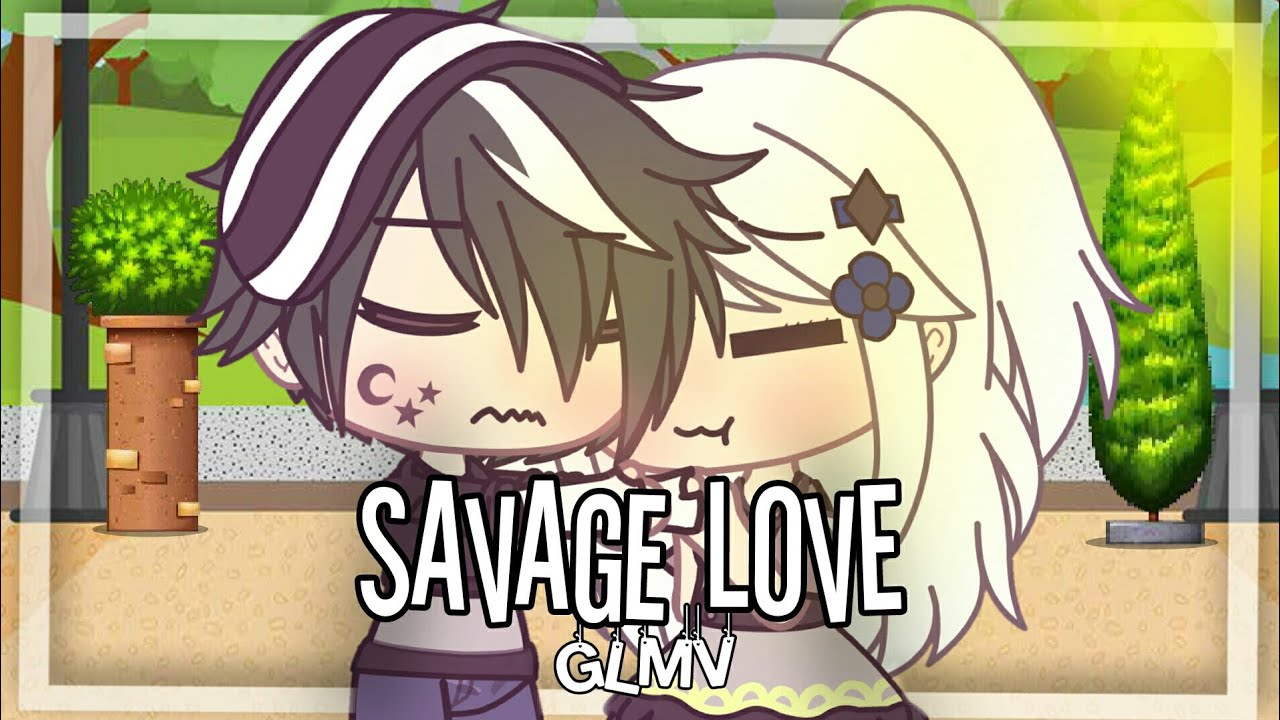 Savage Love||GLMV|| - YouTube