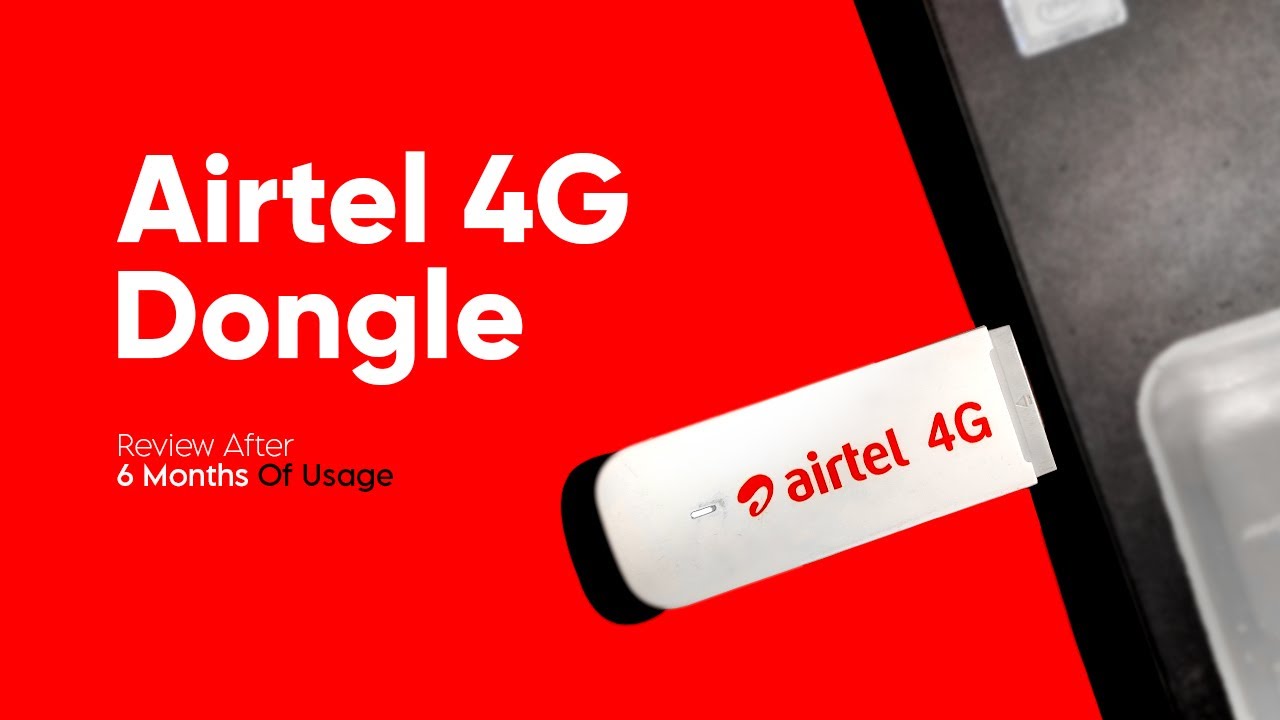 Airtel 4G Dongle 2020 Review After 6 Months Of Usage | Airtel 4G ...