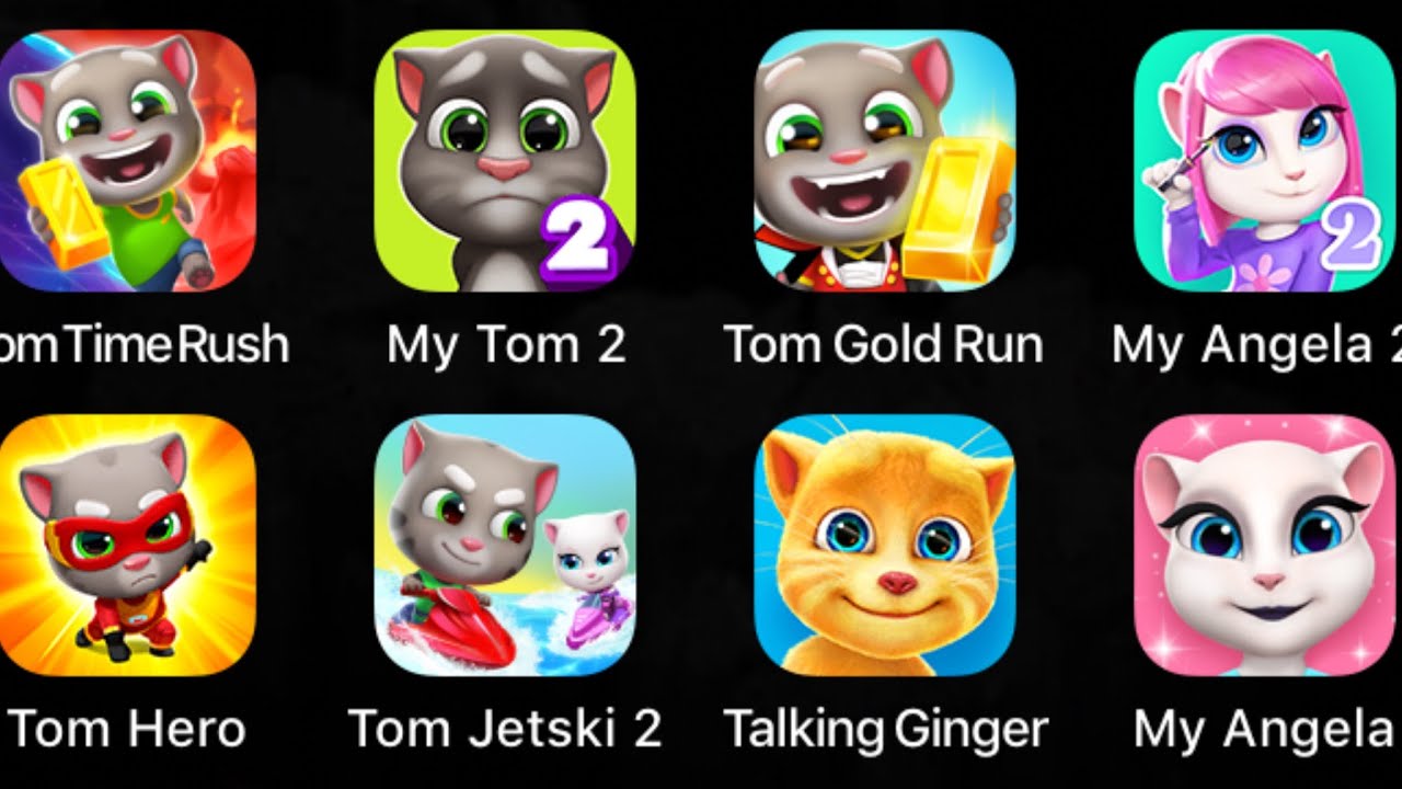 Tom Hero,Talking Ben,Tom friend,Tom Time Rush,My Tom,Tom Gold Run ...