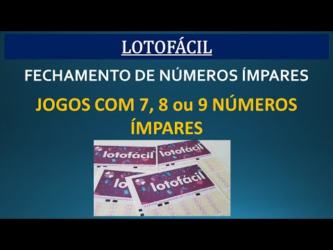 LOTOFÁCIL FECHAMENTO DE NÚMEROS ÍMPARES