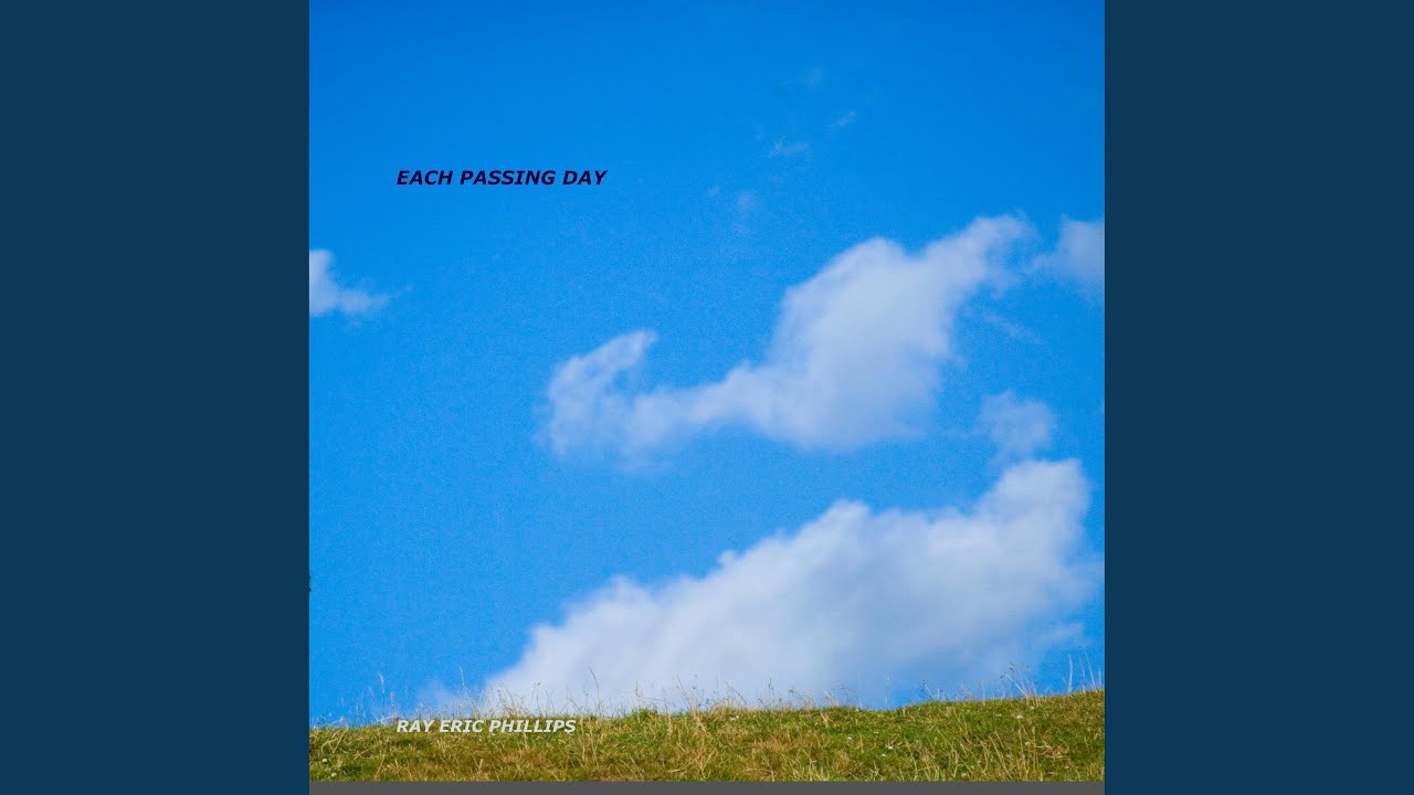 EACH PASSING DAY - YouTube