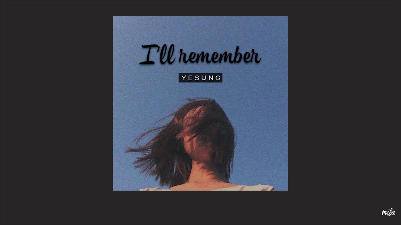 YESUNG 예성 - I'll Remember 외워둘게 | VIETSUB - YouTube