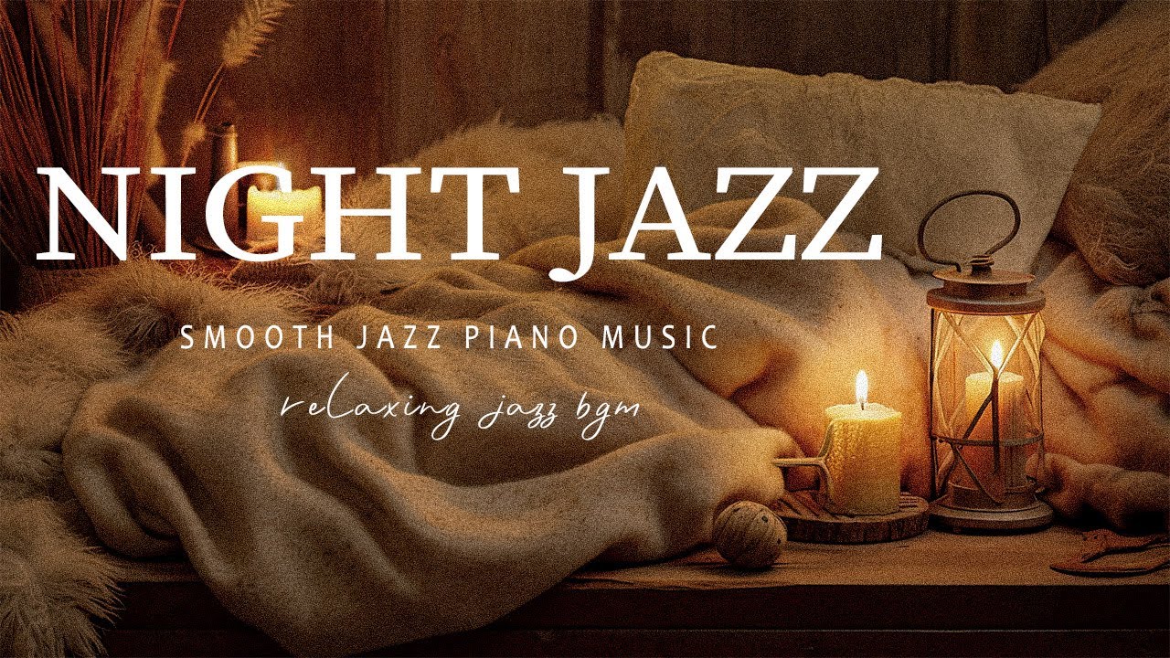 Late Night Sleep Jazz with Tender Piano Music to Deep Relaxtion, Sleep ...