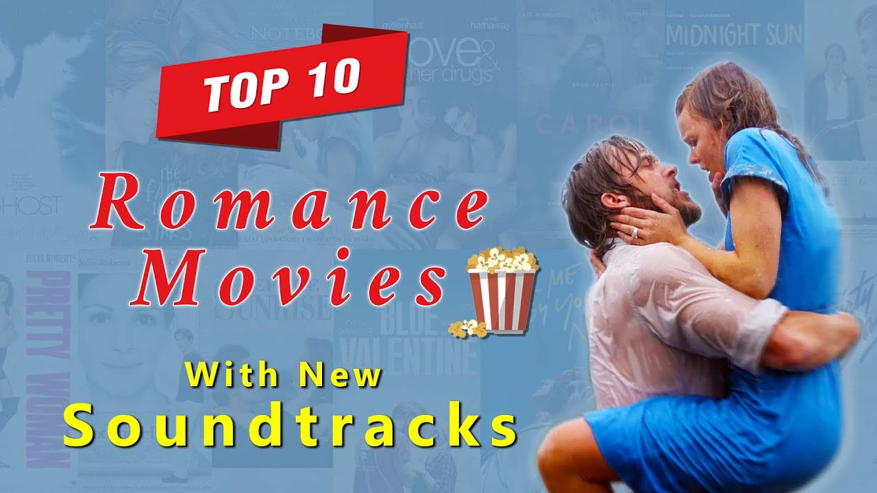Fresh Tunes & Timeless Love: Top 10 Romance Movies with New Soundtracks ...