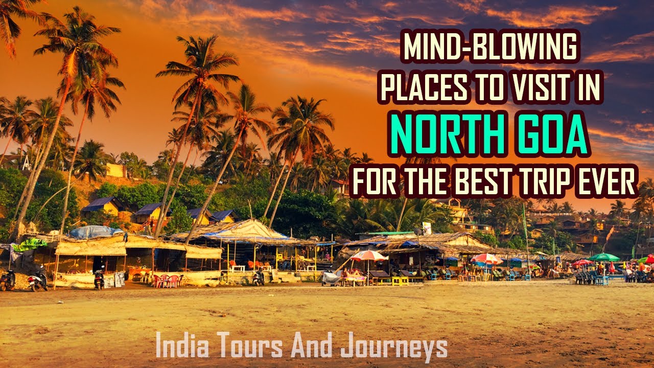 Best Places to Visit North GOA 2020 | ★★MIND-BLOWING PLACES TO VISIT IN ...