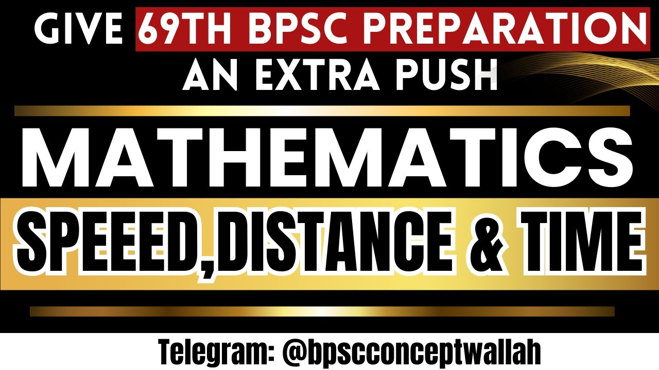 Mathematics for BPSC | Speed, Distance & Time | Revision Series - YouTube