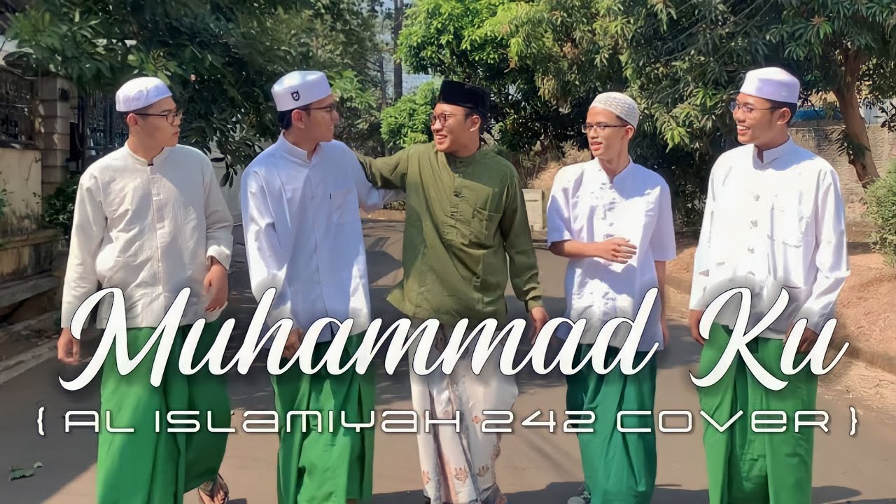MUHAMMAD KU ( Versi Al Islamiyah 242 Cover ) - YouTube