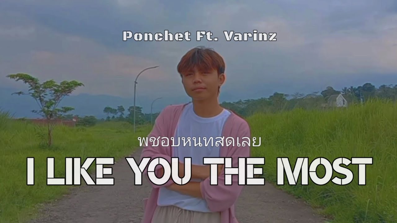 Ponchet 'I LIKE YOU THE MOST' ft. Varinz | Cover Risman Oziii - YouTube