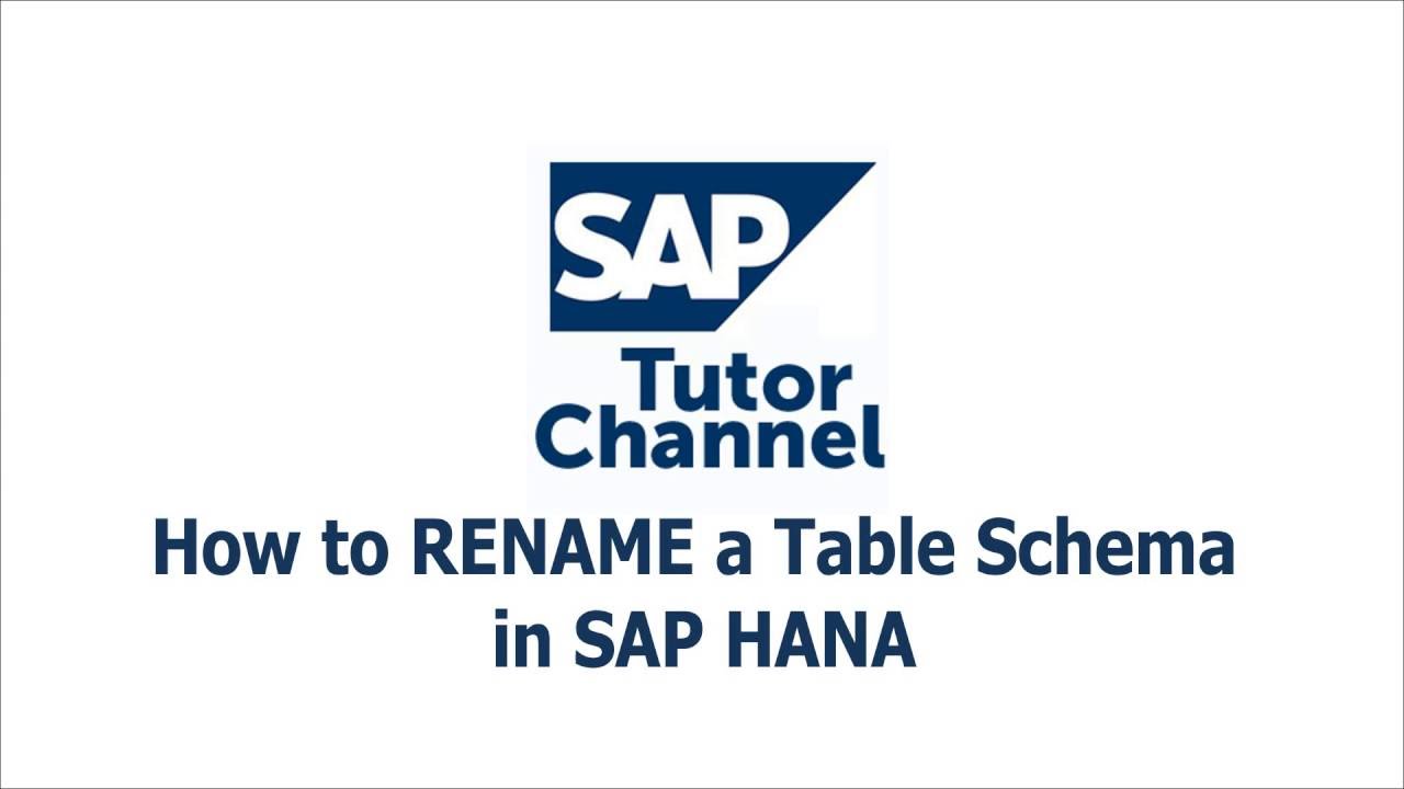 How To RENAME A Table Schema In SAP HANA YouTube How To RENAME A Table Schema In SAP HANA YouTube