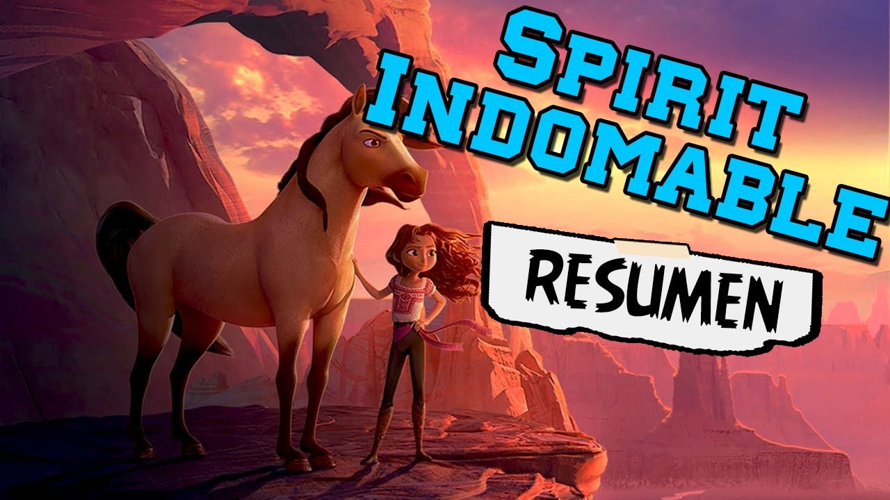 El CABALLO que todos QUERIAMOS || Spirit -Indomable 2021|| Resumen en 8 ...