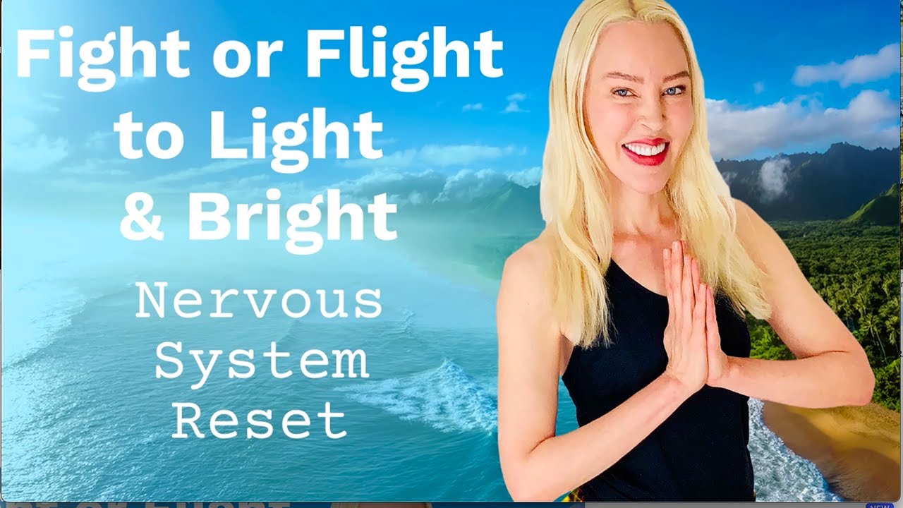 Fight or Flight to Light & Bright-Kundalini Nervous System Reset w. Top ...