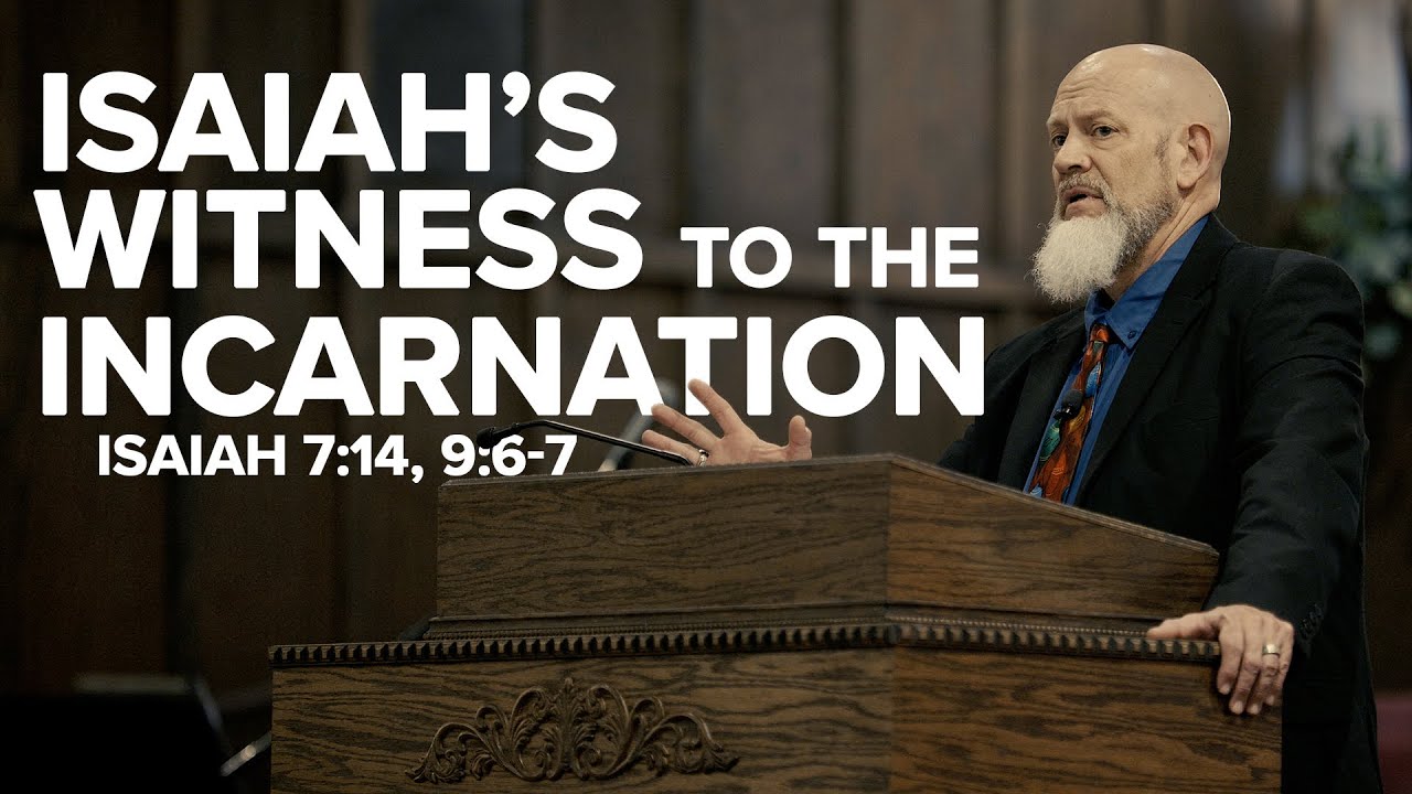 Dr. James White: Isaiah's Witness To The Incarnation | Isaiah 7:14, 9:6 ...