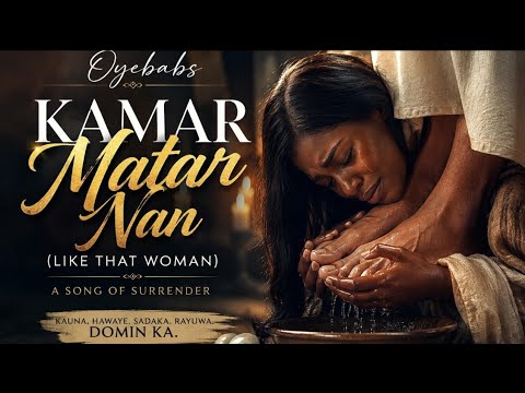 Kamar Matar Nan (Like That Woman) – Oyebabs | Lyrics Video