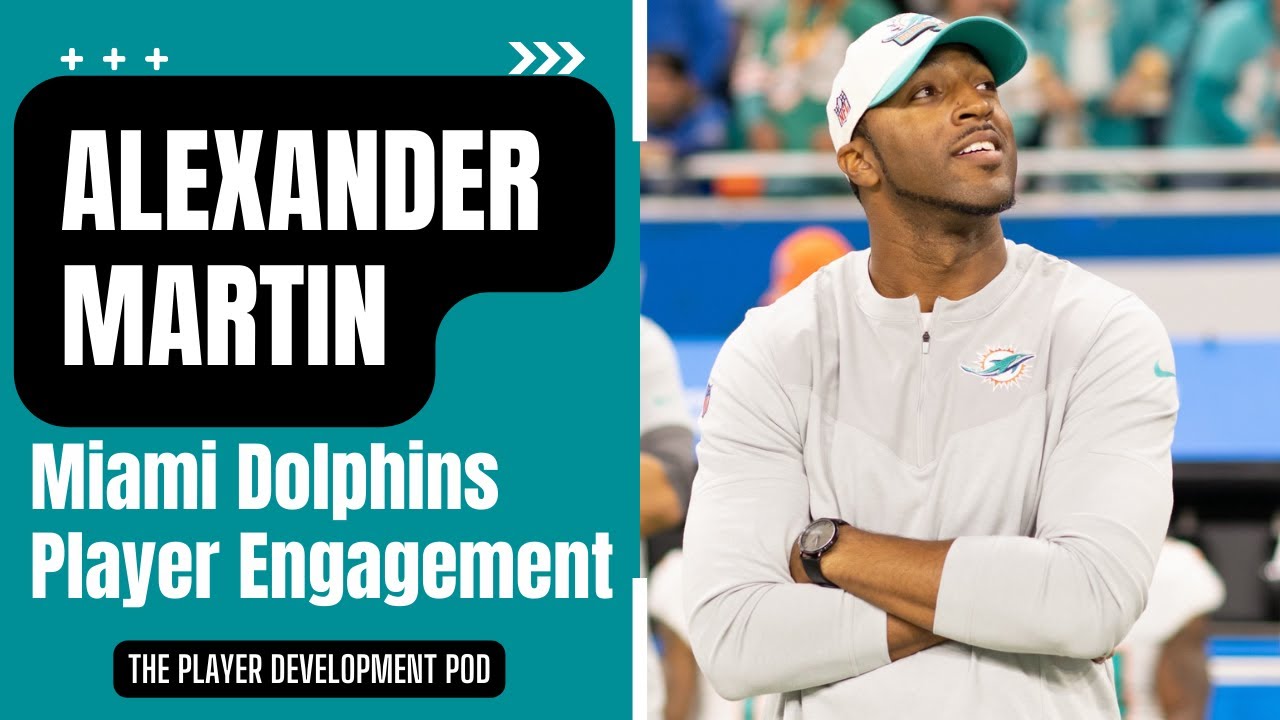 Alexander Martin, Director of Player Engagement, Miami Dolphins - YouTube