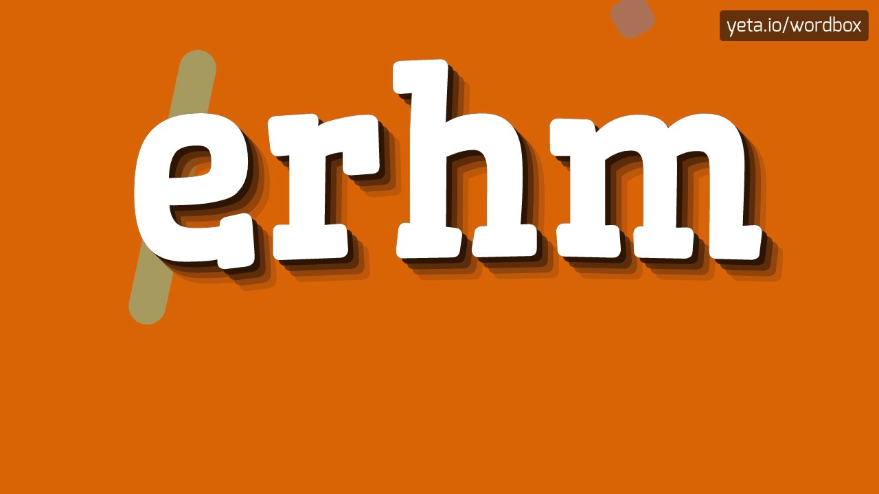 ERHM - How to pronounce it? - YouTube
