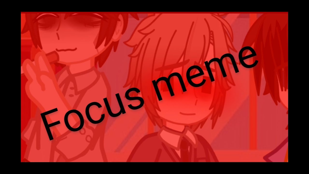 Focus meme | FNaF | Willry | My Au - YouTube
