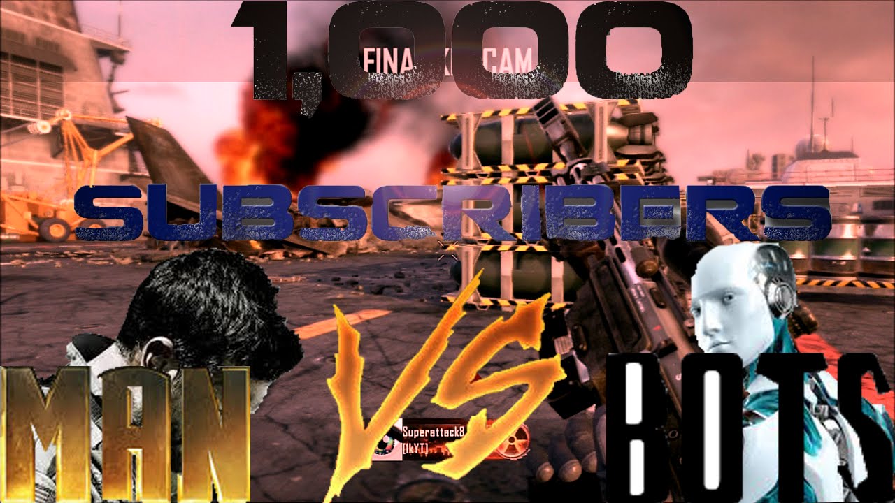 Man Vs Bots Final Episode 1000 Subscriber Special! (Bo2 Trickshotting ...