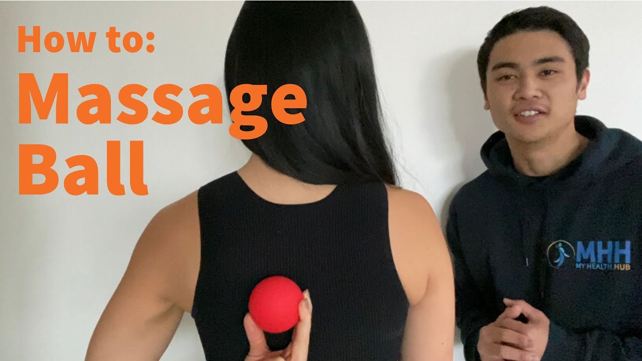 How to Massage Ball (MY HEALTH HUB) - YouTube
