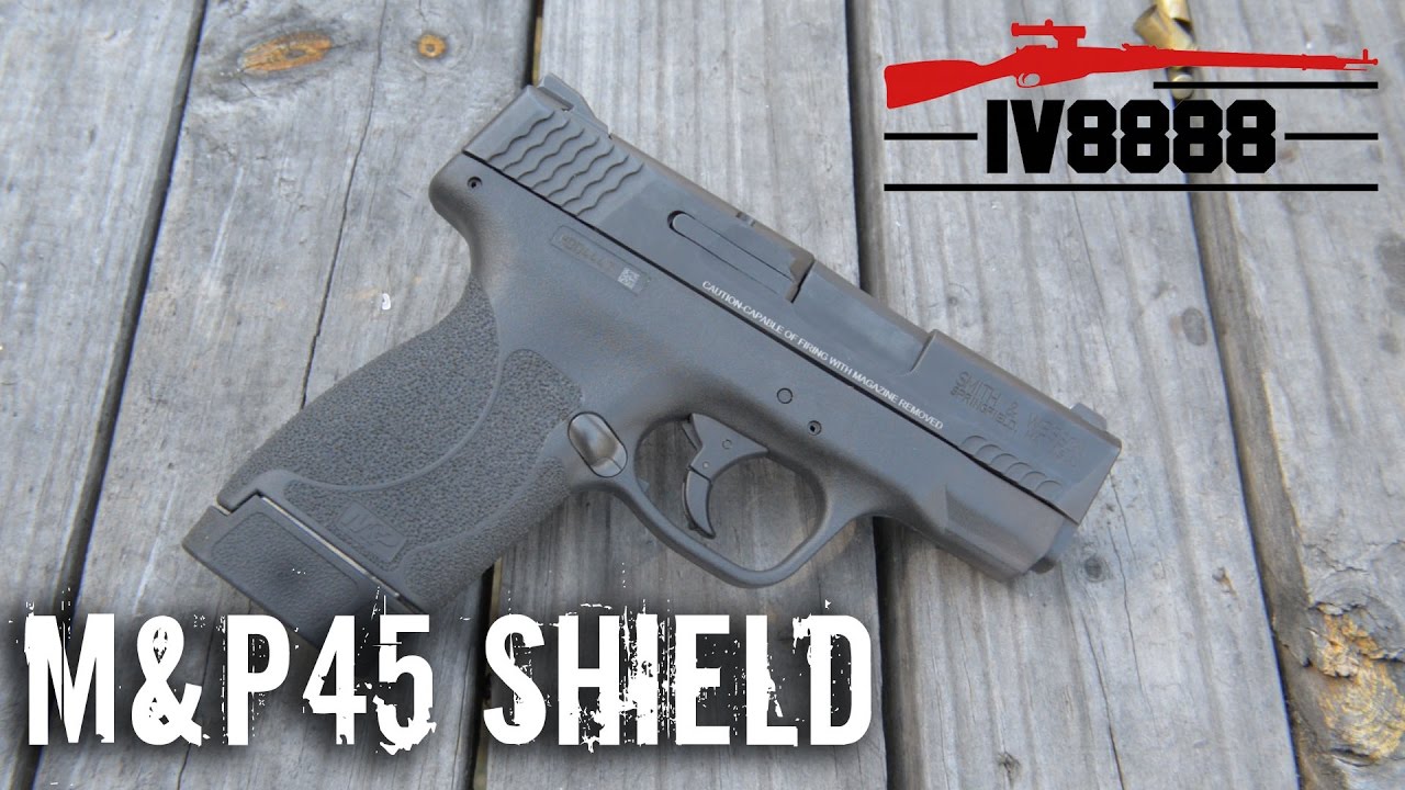 M&P Shield .45 ACP - YouTube