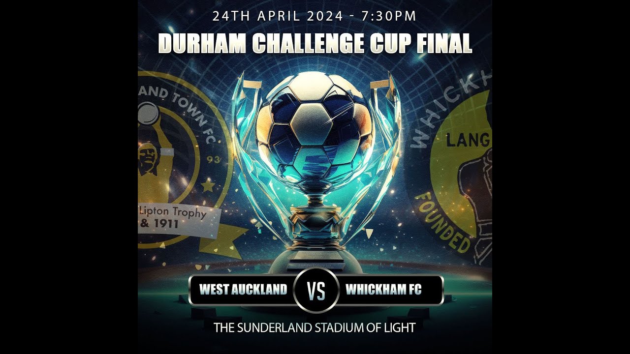 West Auckland FC v Whickham Durham Challenge Cup Final 2024 - YouTube
