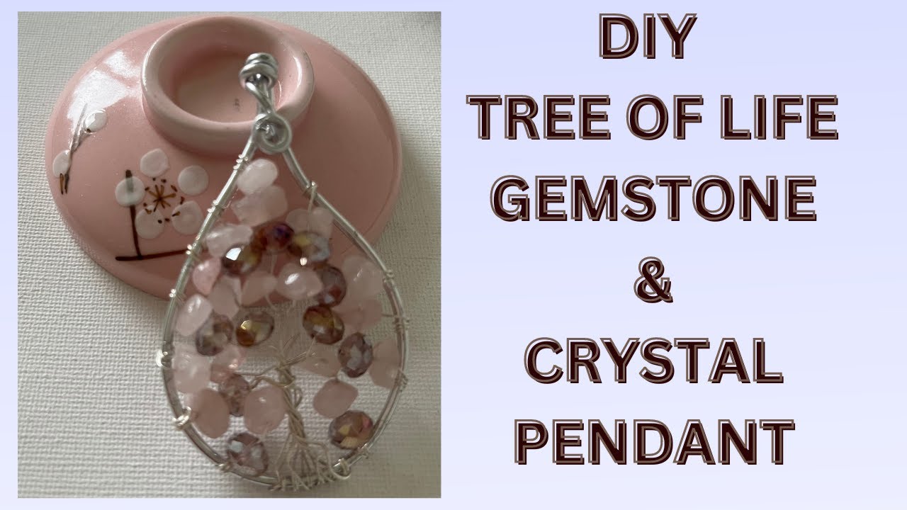 DIY Tree Of Life Gemstone & Crystal Pendant Tutorial - Made with left ...