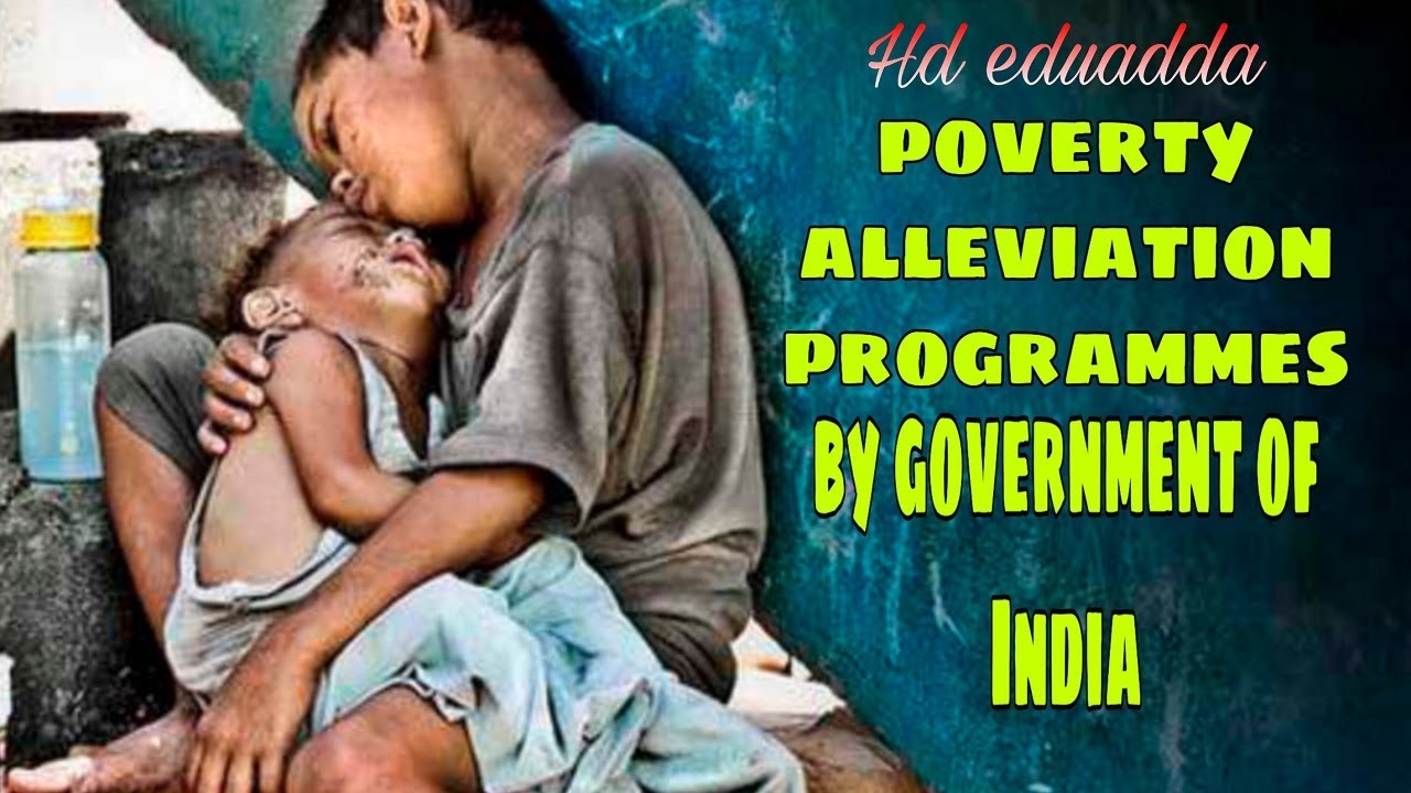 POVERTY ALLEVTION PROGRAMMS/ GOVERNMENT APPROACH TO REMOVE POVERTY ...