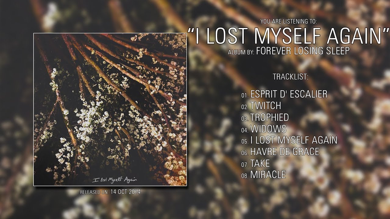 Forever Losing Sleep (New Jersey) - I Lost Myself Again (2014) | Full ...