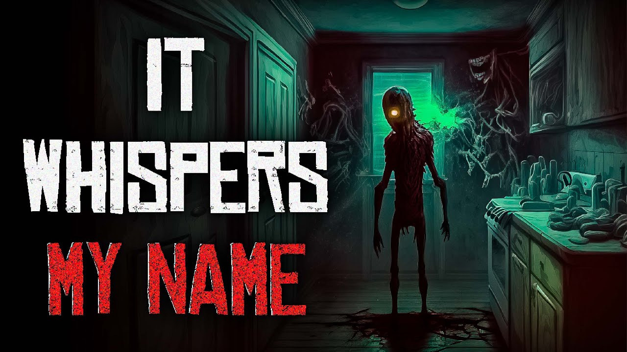 "It Whispers My Name" | Creepypasta - YouTube