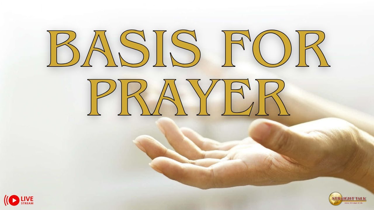 Basis for Prayer - YouTube