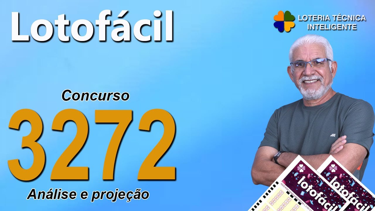 ANÁLISE E PROJEÇÃO PARA O CONCURSO 3272 DA LOTOFÁCIL - YouTube