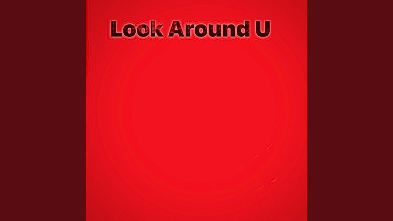 Look Around U - YouTube