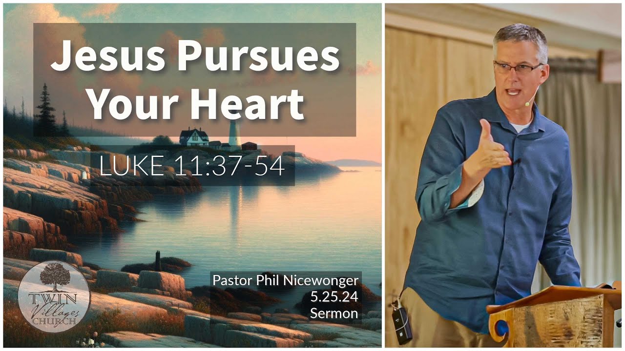 "Jesus Pursues Your Heart" — A Sermon on Luke 11:37-54 - YouTube