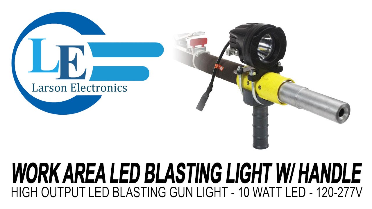 Work Area LED Blasting Light w/ Handle - High Output LED Blasting Gun ...