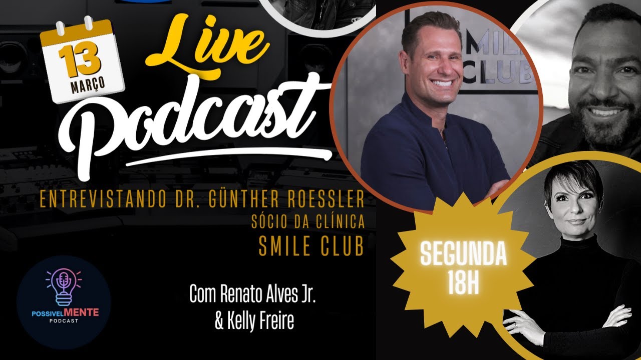 Os segredos de um sorriso de milhões | #ep08 | PossivelMENTE Podcast | Dr. Günther Roessler ...