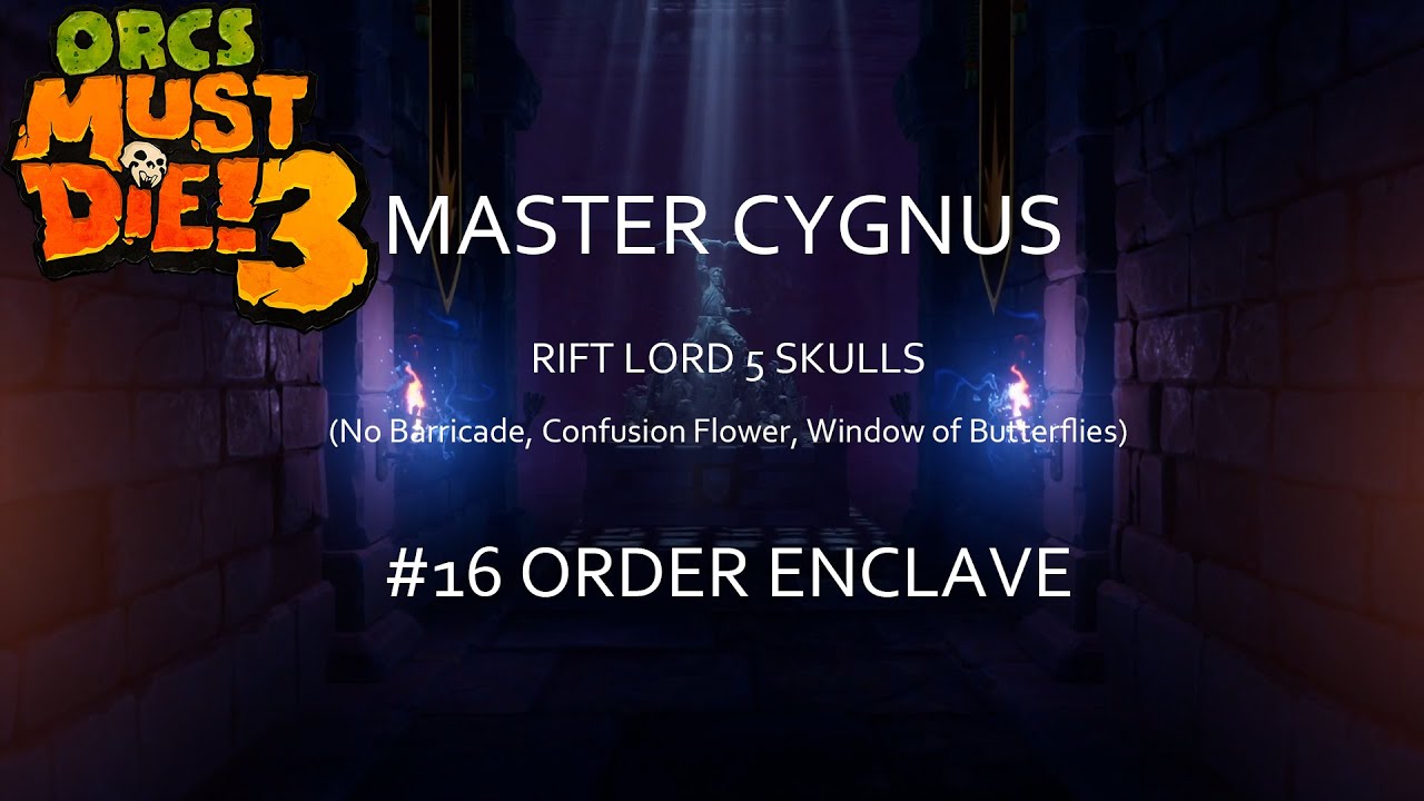 Orcs Must Die! 3 [Master Cygnus] Rift Lord Untouchable 5 Skulls #16 ...