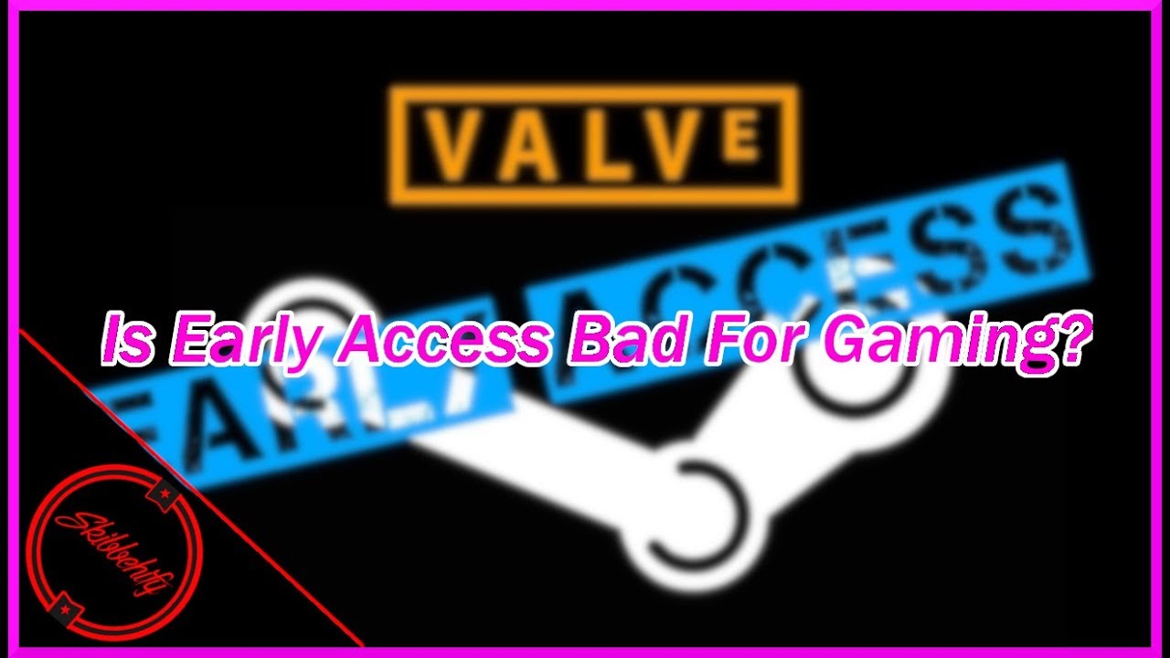 Is Early Access Good For Gaming YouTube is-early-access-good-for-gaming-youtube