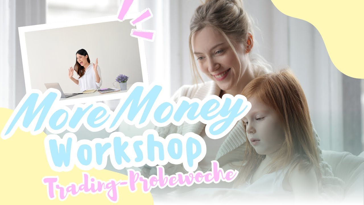 More Money Workshop - Trading-Probewoche - YouTube
