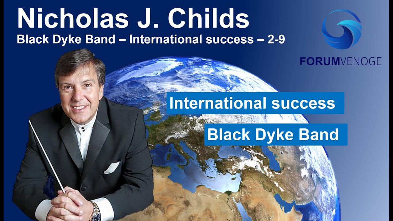 Dr Nicholas J. Childs : International succes with the Black Dyke Band ...