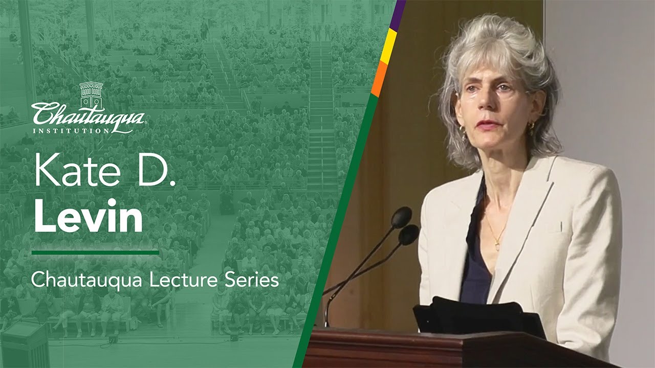 Kate D. Levin | Chautauqua Lecture Series - YouTube