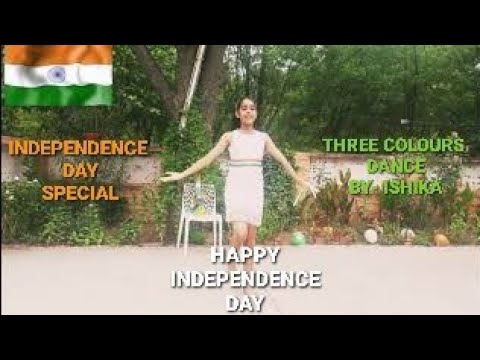 Independence Day Dance | THREE COLOURS SONG | ft Ishika | - YouTube