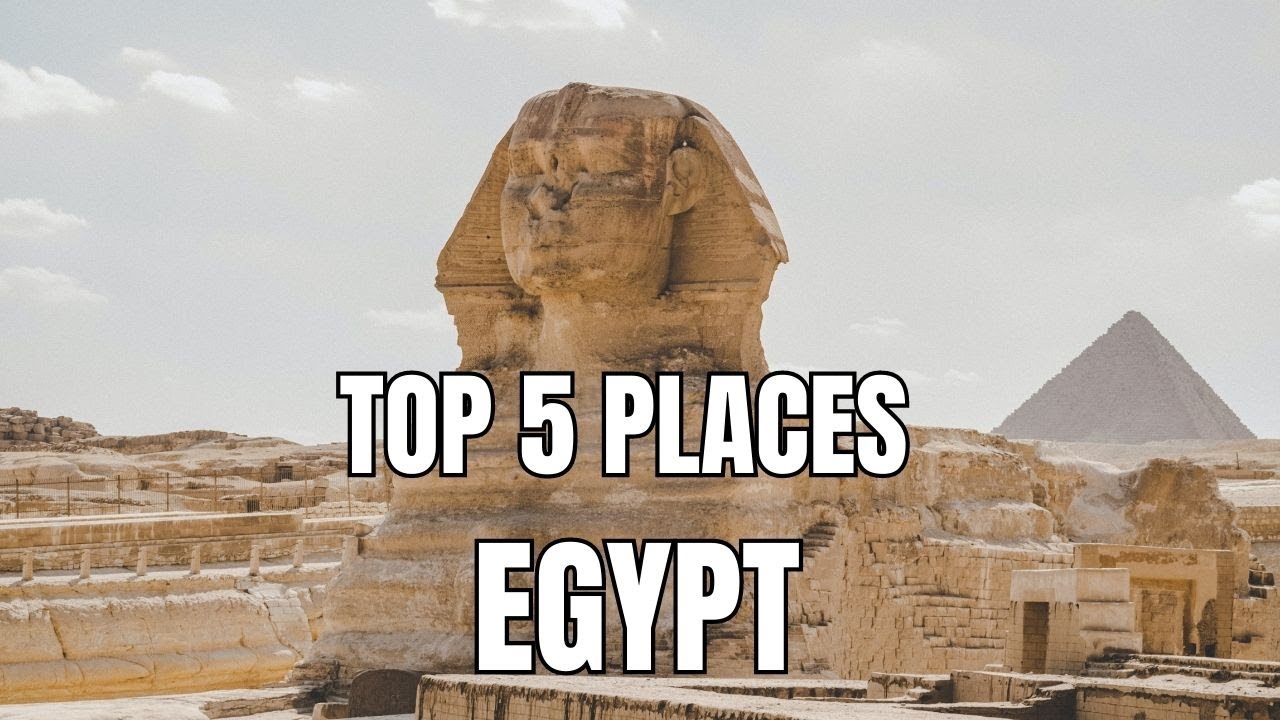 TOP 5 Places To Visit In Egypt - YouTube