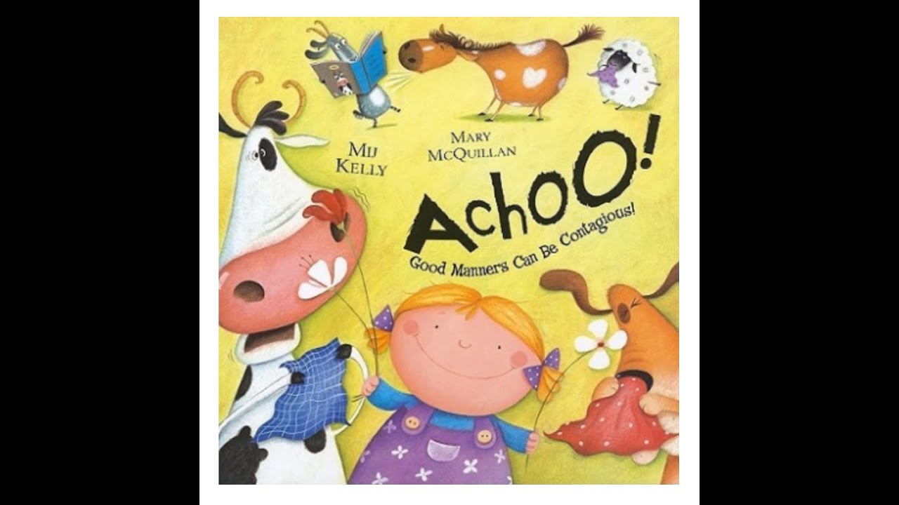 “Achoo!” – by Mij Kelly, illustrated by Mary McQuillan - YouTube