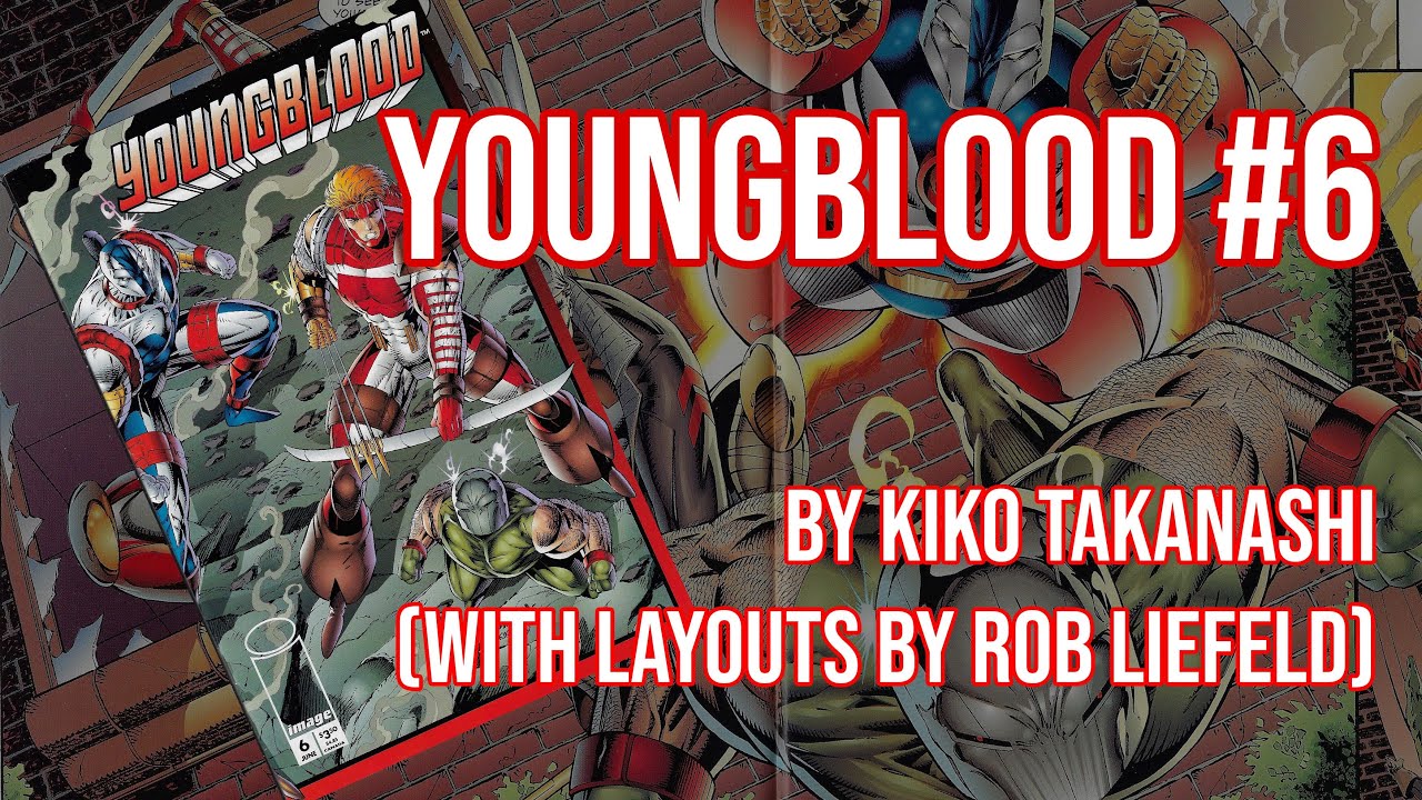 Youngblood #6; Rob Liefeld returns, this time with 50% less effort ...