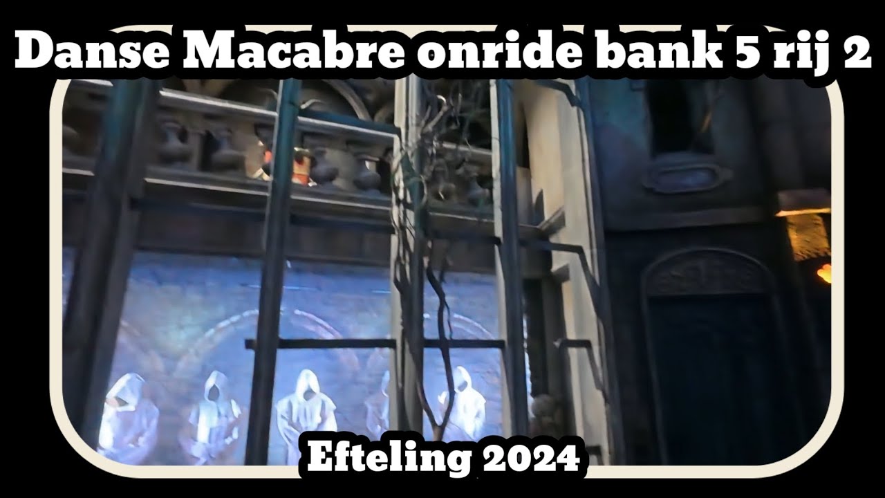 Danse Macabre onride bank 5 rij 2 [Efteling 2024] - YouTube