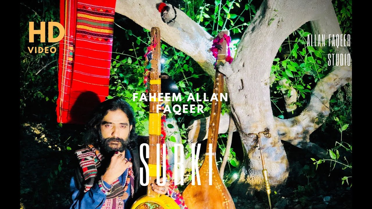 FAHEEM ALLAN FAQEER..SURKI..SONG..POETRY SAIN NOOR UL MOLA NOOR - YouTube