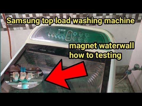 Samsung top load washing machine ( water )magnet wall how to check ...