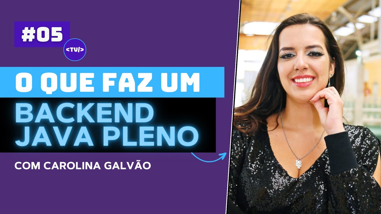 BackEnd Java Pleno - O QUE FAZ? - Ep 05 - YouTube
